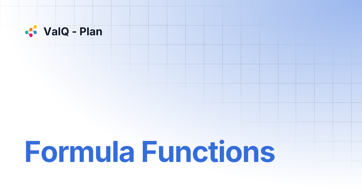 Formula Functions | ValQ - Plan