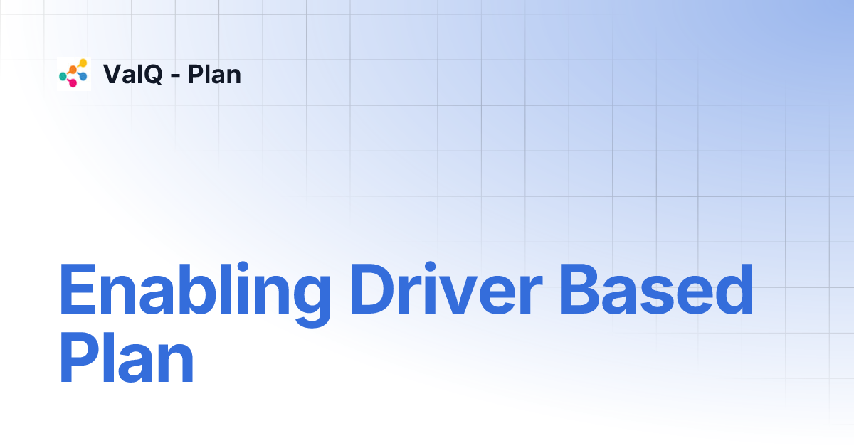 Enabling Driver Based Plan | ValQ - Plan